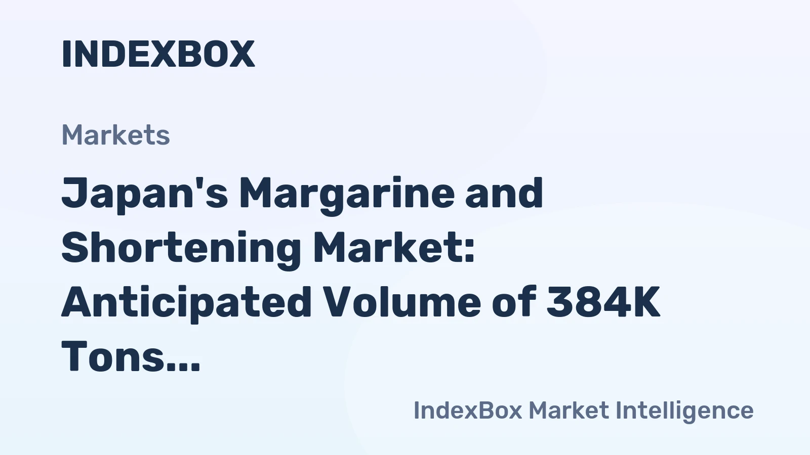 Japan's Margarine and Shortening Market: Anticipated Volume of 384K Tons and Value of $657M by 2035