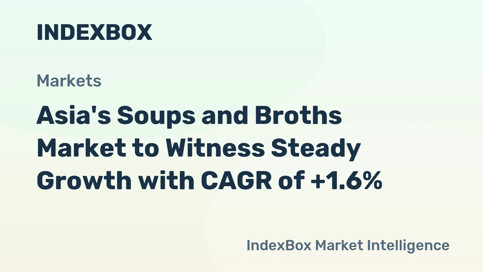 Asia's Soups and Broths Market to Witness Steady Growth with CAGR of +1.6%