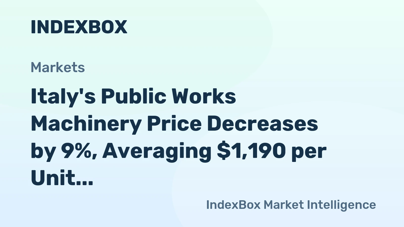 Italy's Public Works Machinery Price Decreases by 9%, Averaging $1,190 per Unit