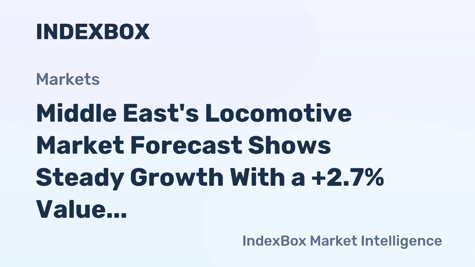 Middle East's Locomotive Market Forecast Shows Steady Growth With a +2.7% Value CAGR Through 2035