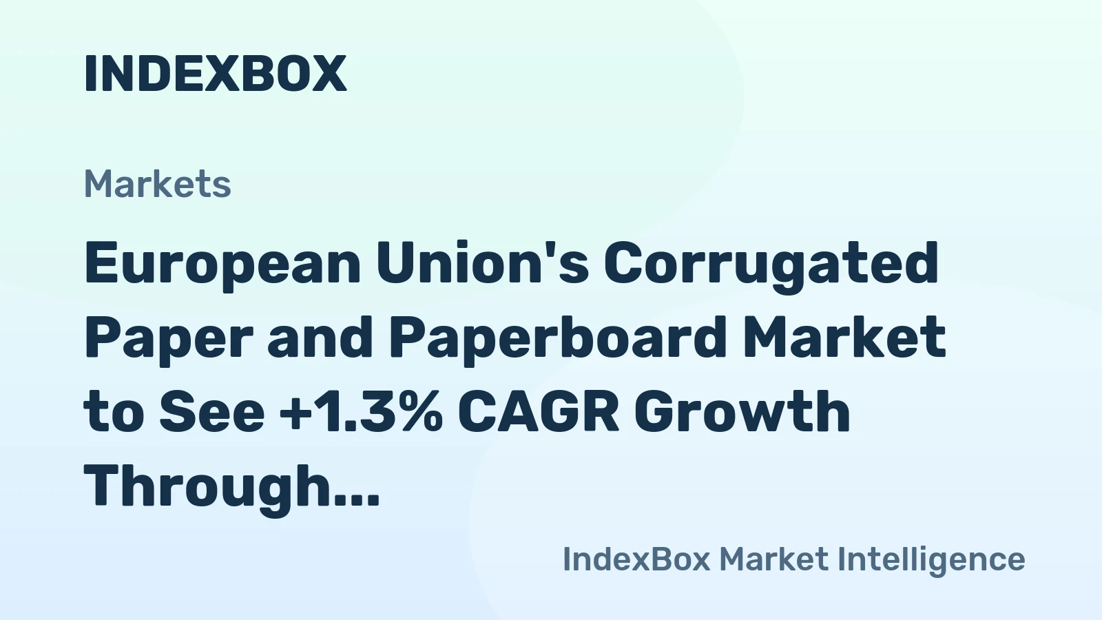 European Union's Corrugated Paper and Paperboard Market to See +1.3% CAGR Growth Through 2035