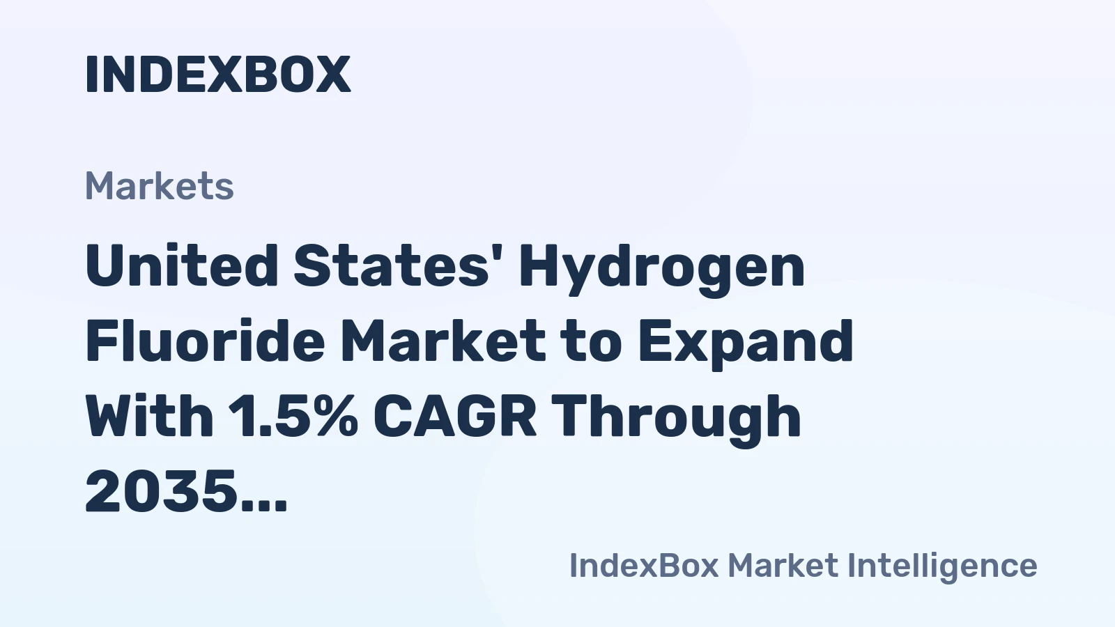United States' Hydrogen Fluoride Market to Expand With 1.5% CAGR Through 2035