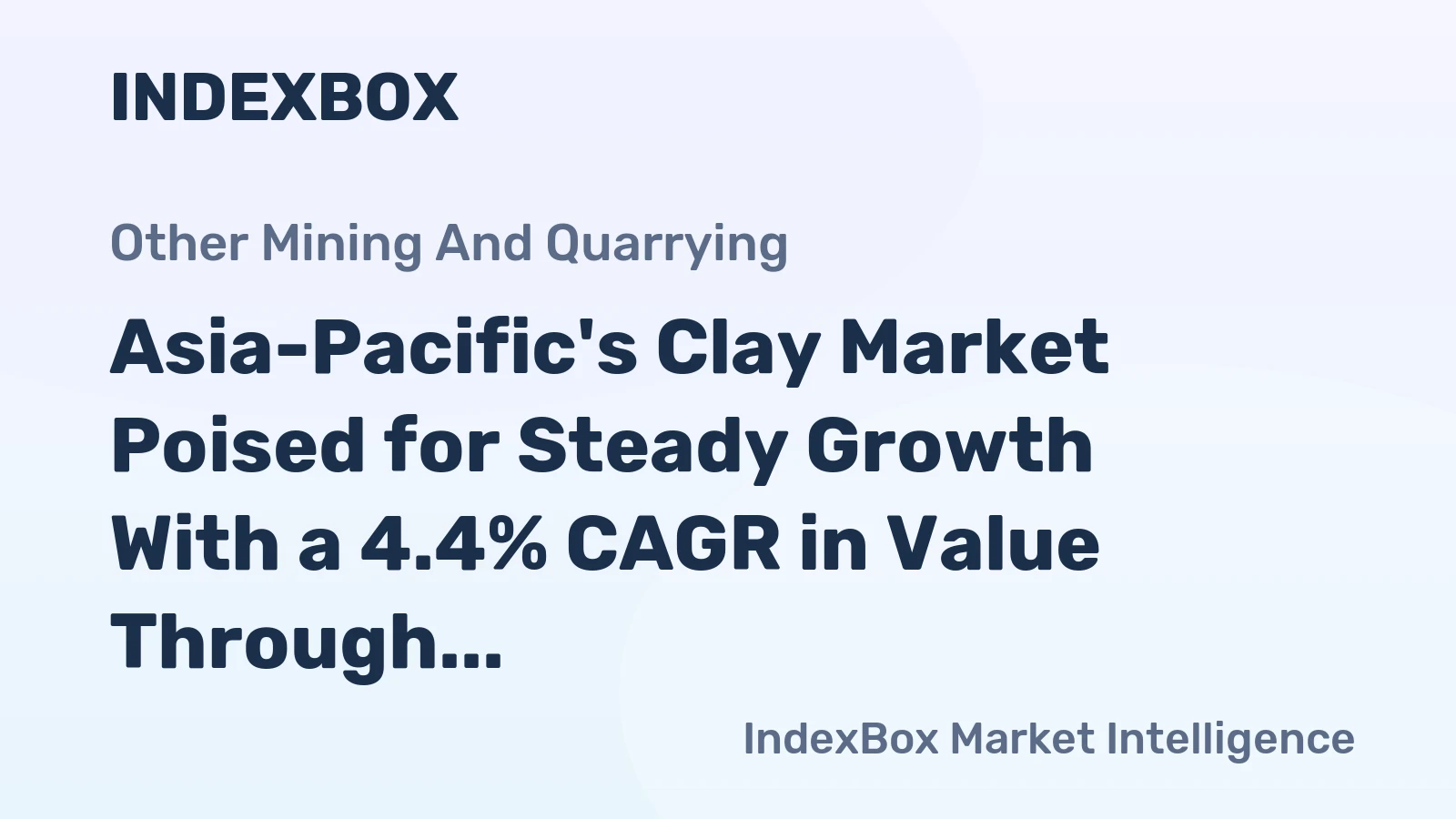 Asia-Pacific's Clay Market Poised for Steady Growth With a 4.4% CAGR in Value Through 2035