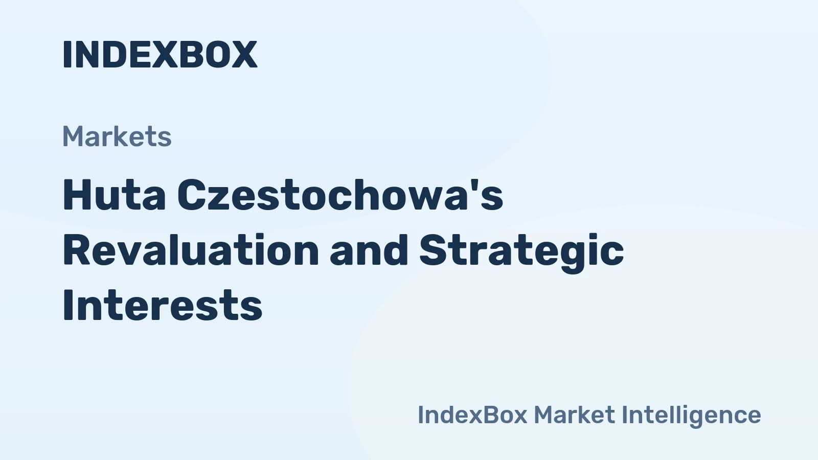 Huta Czestochowa's Revaluation and Strategic Interests