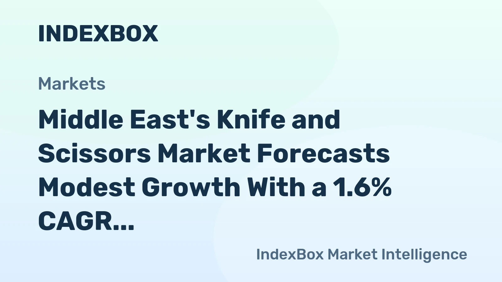 Middle East's Knife and Scissors Market Forecasts Modest Growth With a 1.6% CAGR in Value