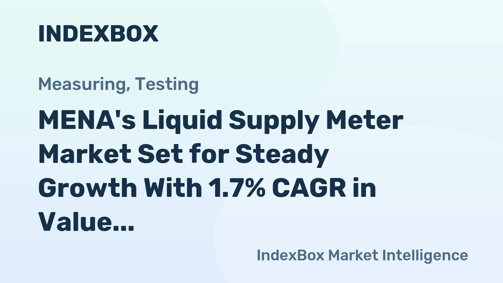 MENA's Liquid Supply Meter Market Set for Steady Growth With 1.7% CAGR in Value