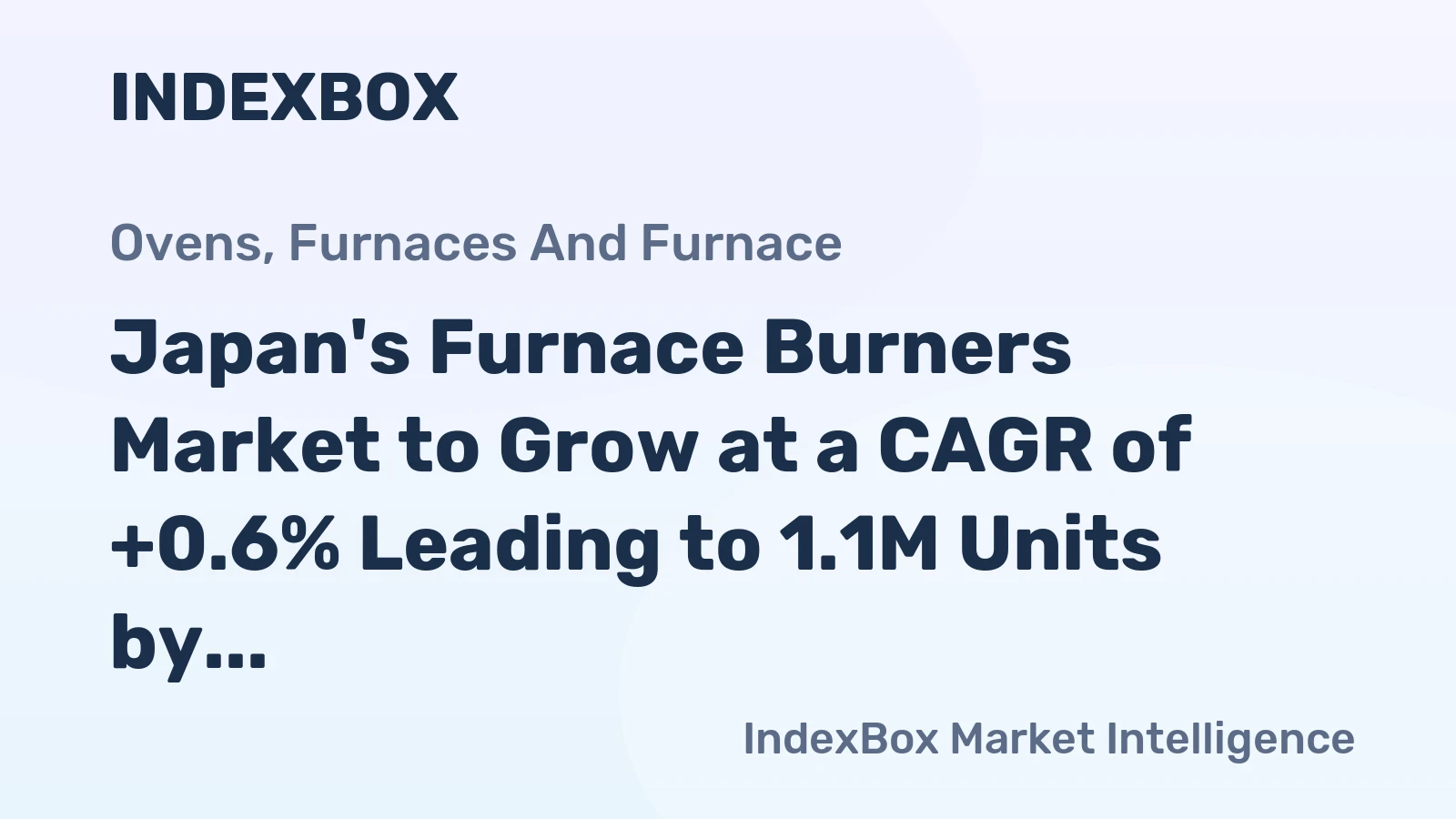 Japan's Furnace Burners Market to Grow at a CAGR of +0.6% Leading to 1.1M Units by 2035