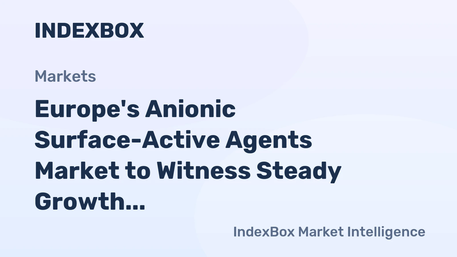 Europe's Anionic Surface-Active Agents Market to Witness Steady Growth with +1.2% CAGR until 2035