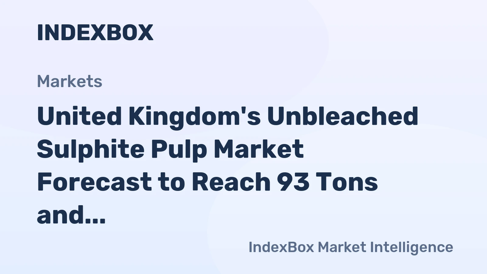 United Kingdom's Unbleached Sulphite Pulp Market Forecast to Reach 93 Tons and $252K by 2035 Despite Recent Contraction