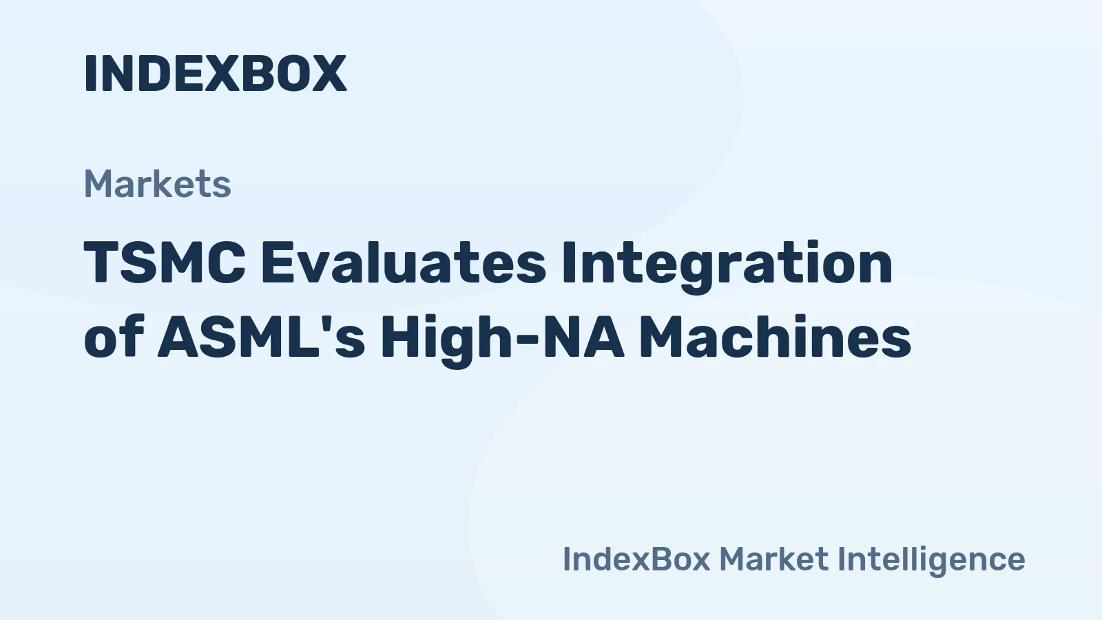 TSMC Evaluates Integration of ASML's High-NA Machines