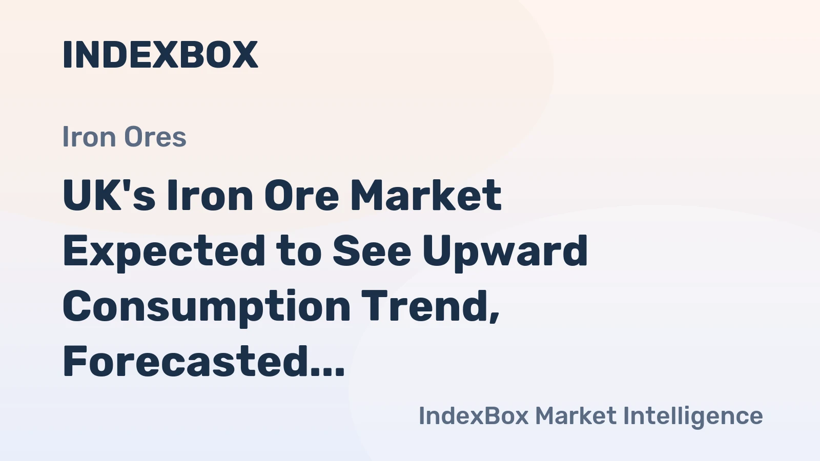 UK's Iron Ore Market Expected to See Upward Consumption Trend, Forecasted to Reach 2.6M tons in Volume and $508M in Value by 2035