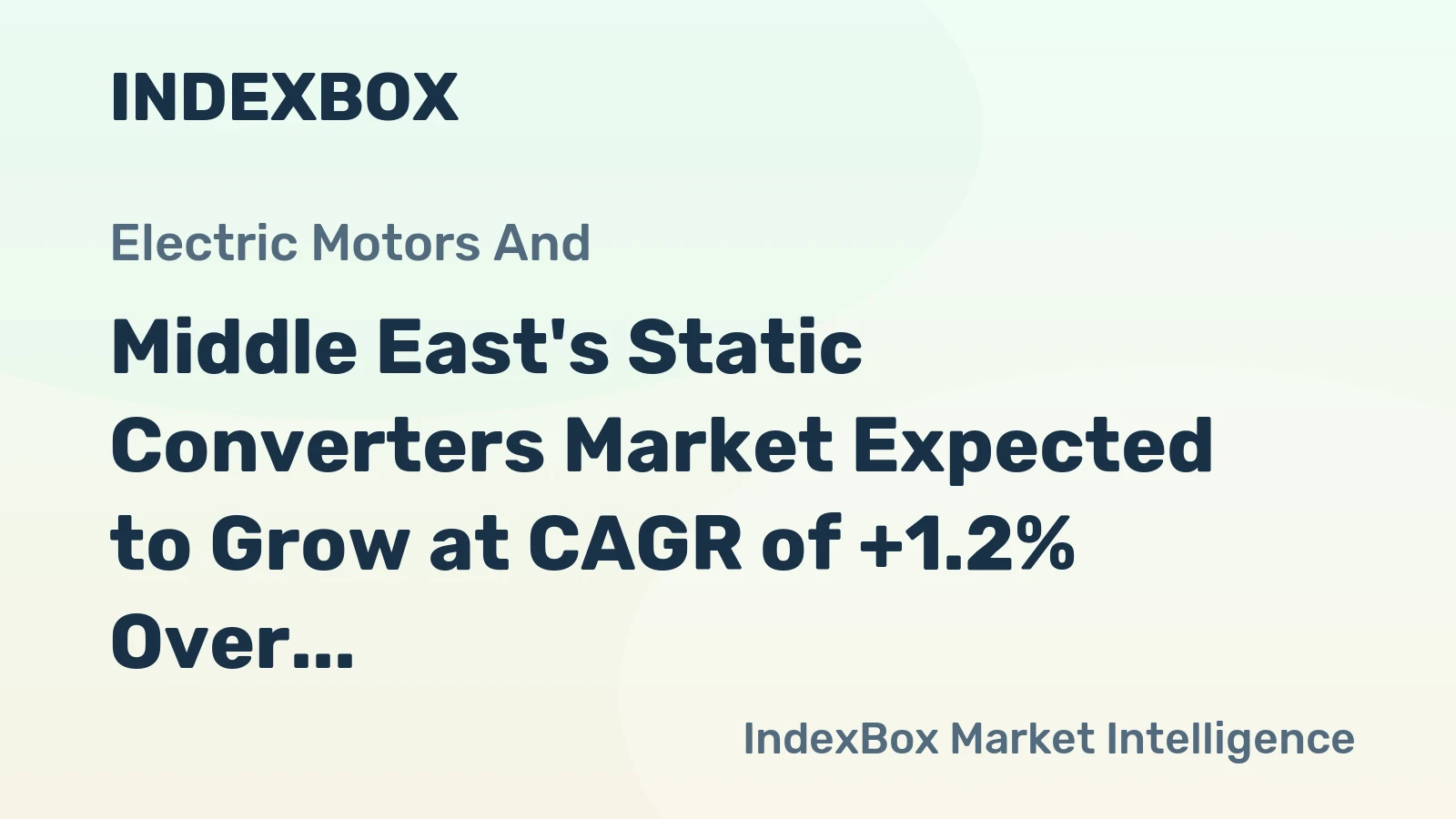 Middle East's Static Converters Market Expected to Grow at CAGR of +1.2% Over Next Decade, Reaching $14.3B by 2035