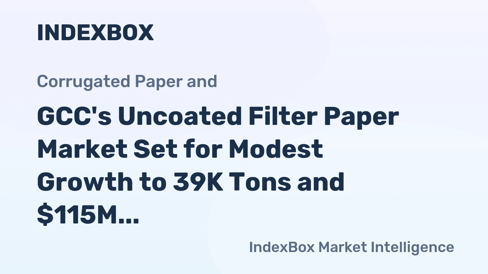 GCC's Uncoated Filter Paper Market Set for Modest Growth to 39K Tons and $115M