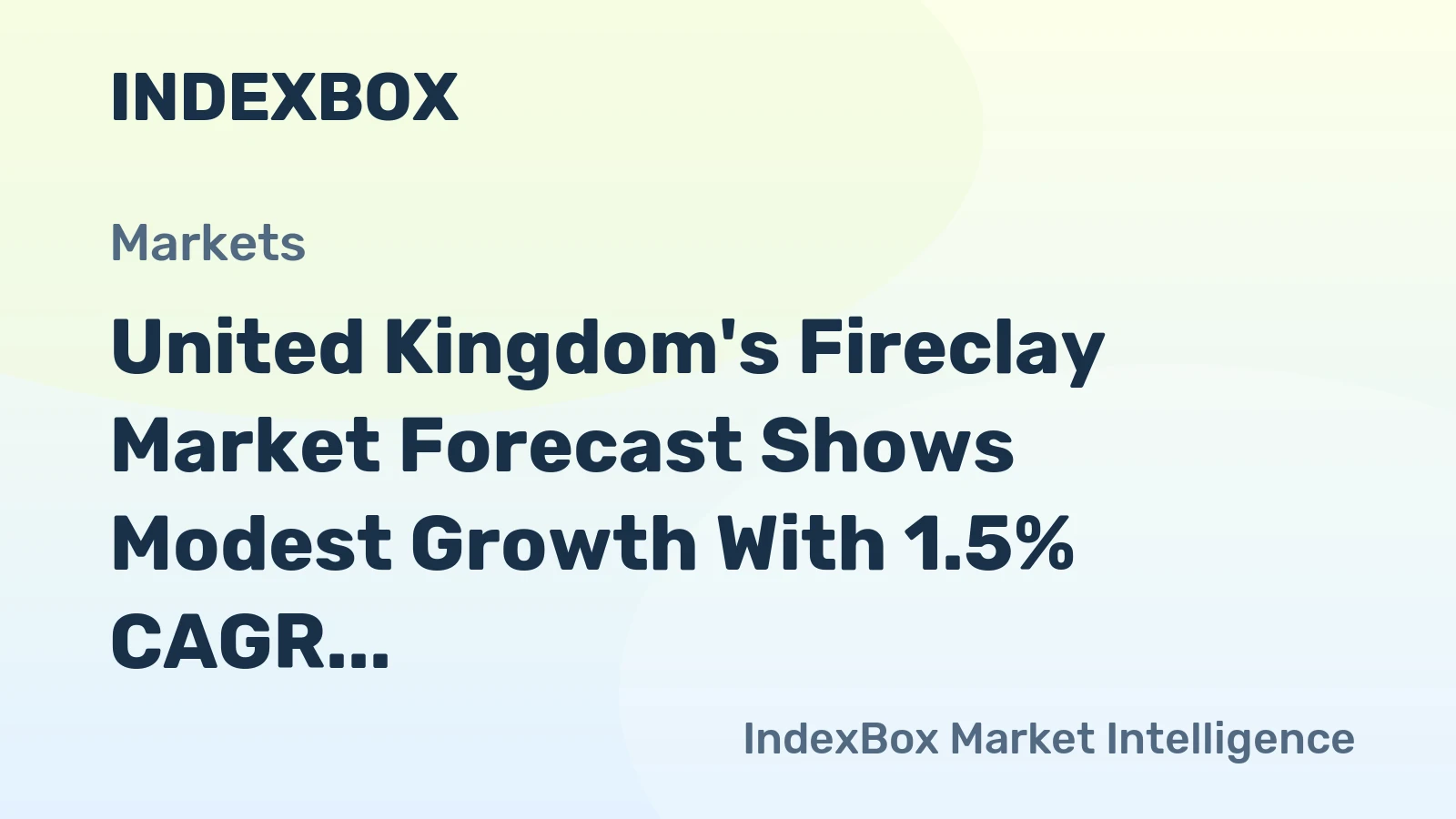 United Kingdom's Fireclay Market Forecast Shows Modest Growth With 1.5% CAGR in Value