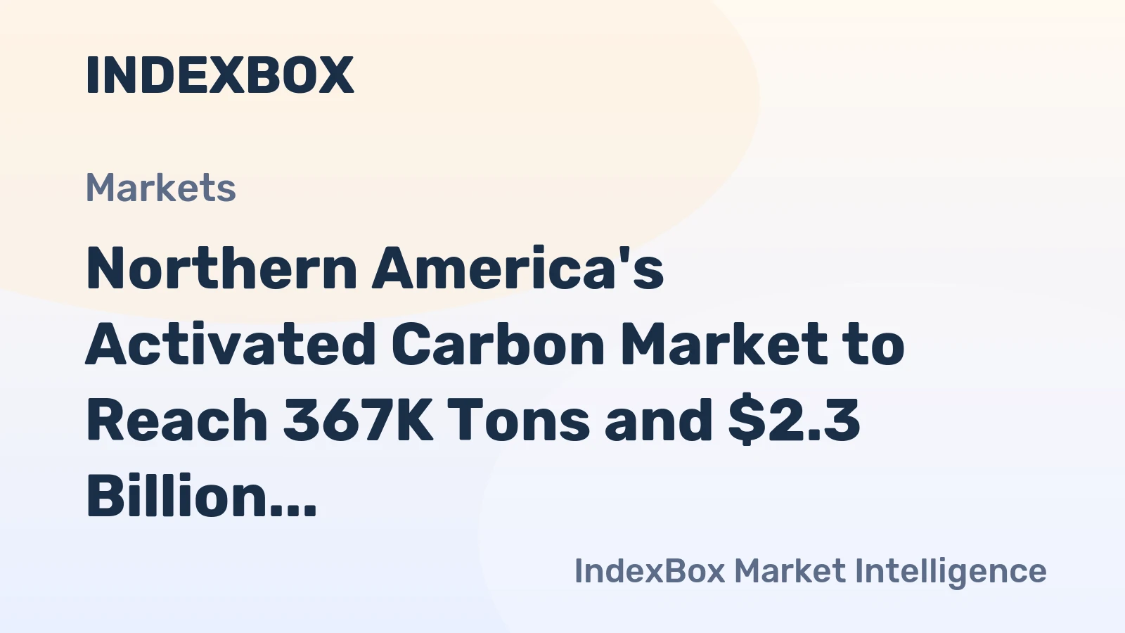Northern America's Activated Carbon Market to Reach 367K Tons and $2.3 Billion