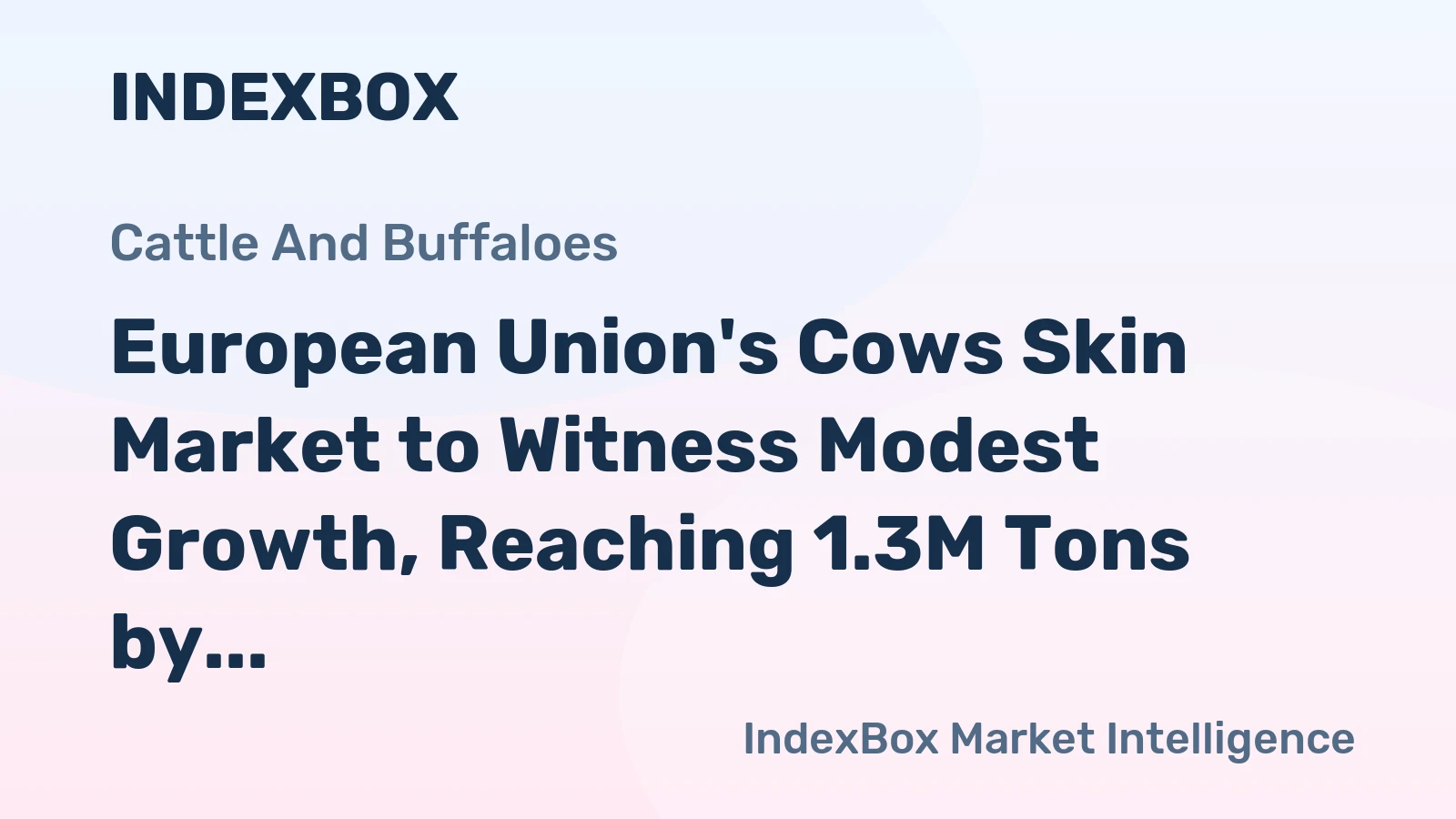 European Union's Cows Skin Market to Witness Modest Growth, Reaching 1.3M Tons by 2035