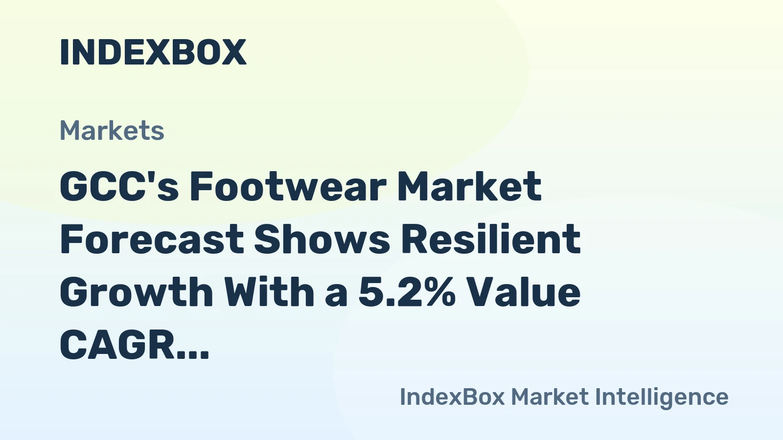 GCC's Footwear Market Forecast Shows Resilient Growth With a 5.2% Value CAGR