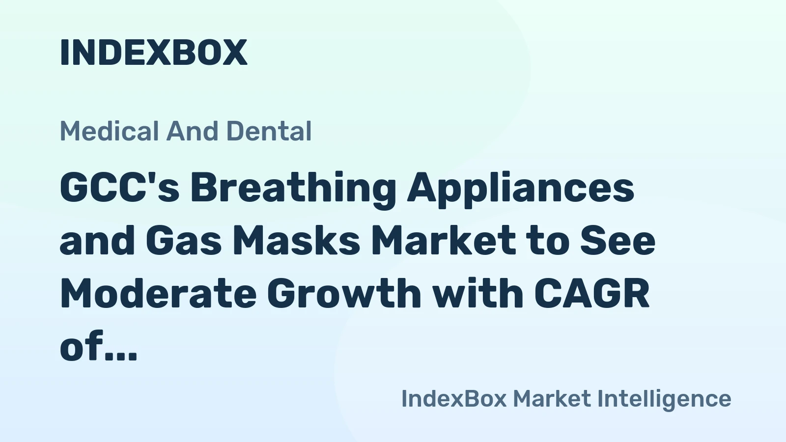 GCC's Breathing Appliances and Gas Masks Market to See Moderate Growth with CAGR of +0.8%