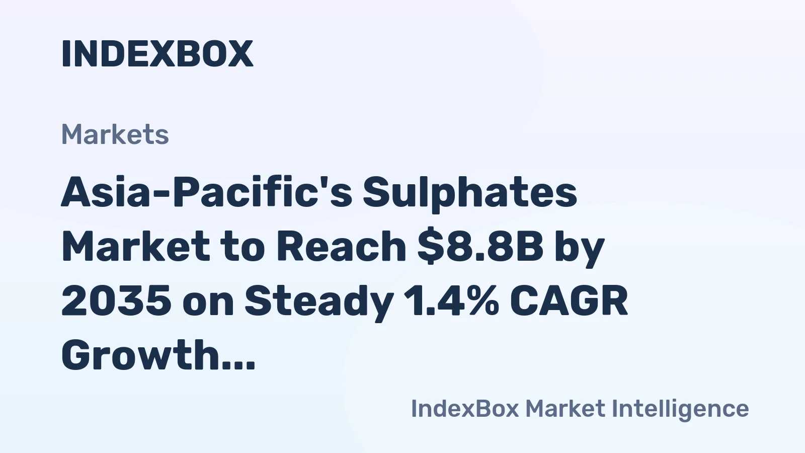 Asia-Pacific's Sulphates Market to Reach $8.8B by 2035 on Steady 1.4% CAGR Growth