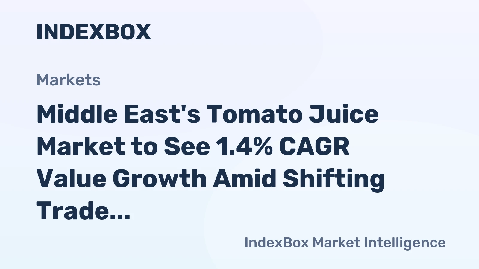 Middle East's Tomato Juice Market to See 1.4% CAGR Value Growth Amid Shifting Trade Dynamics