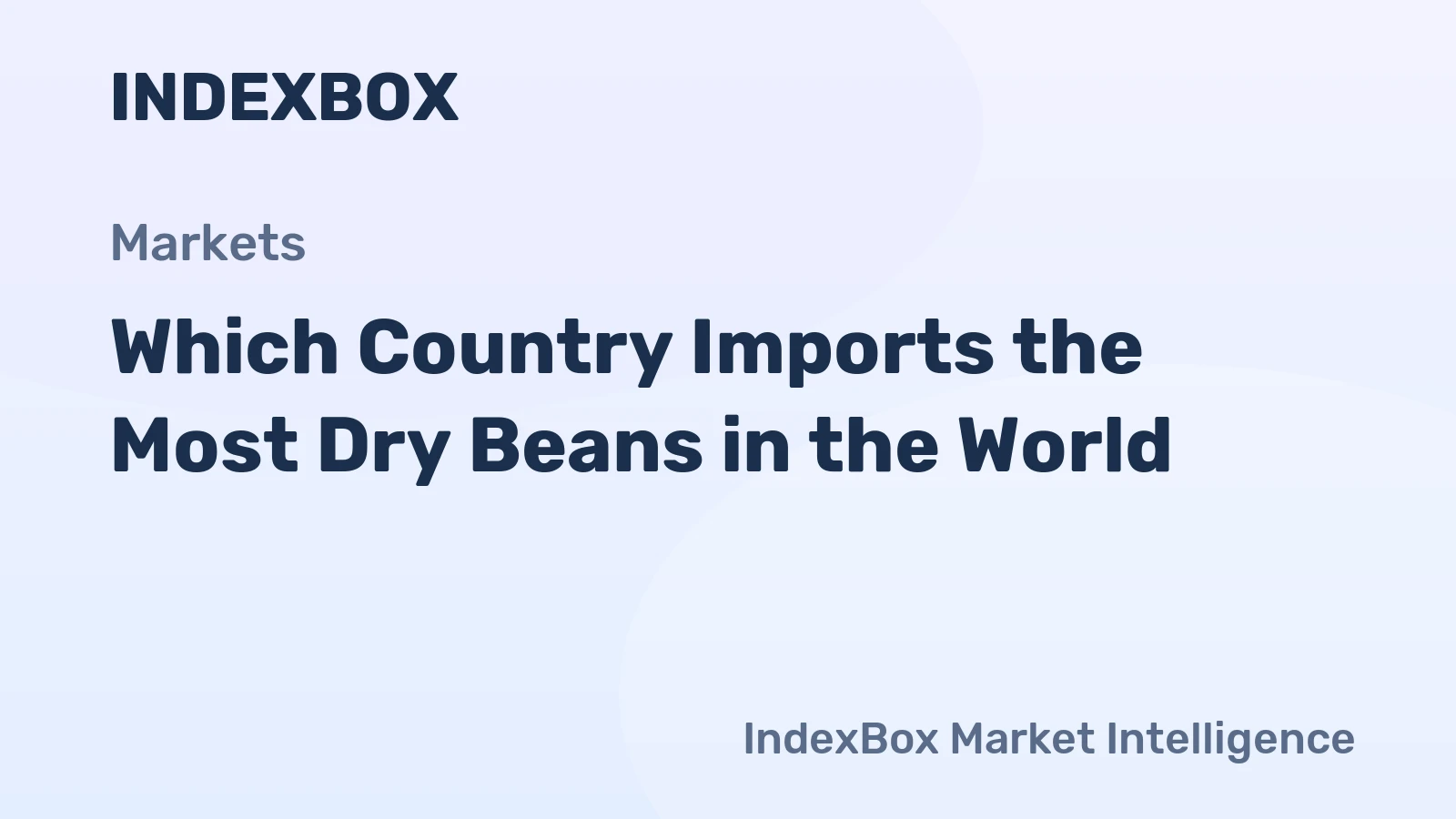 Which Country Imports the Most Dry Beans in the World?