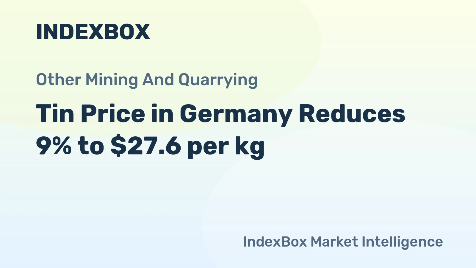 Tin Price in Germany Reduces 9% to $27.6 per kg