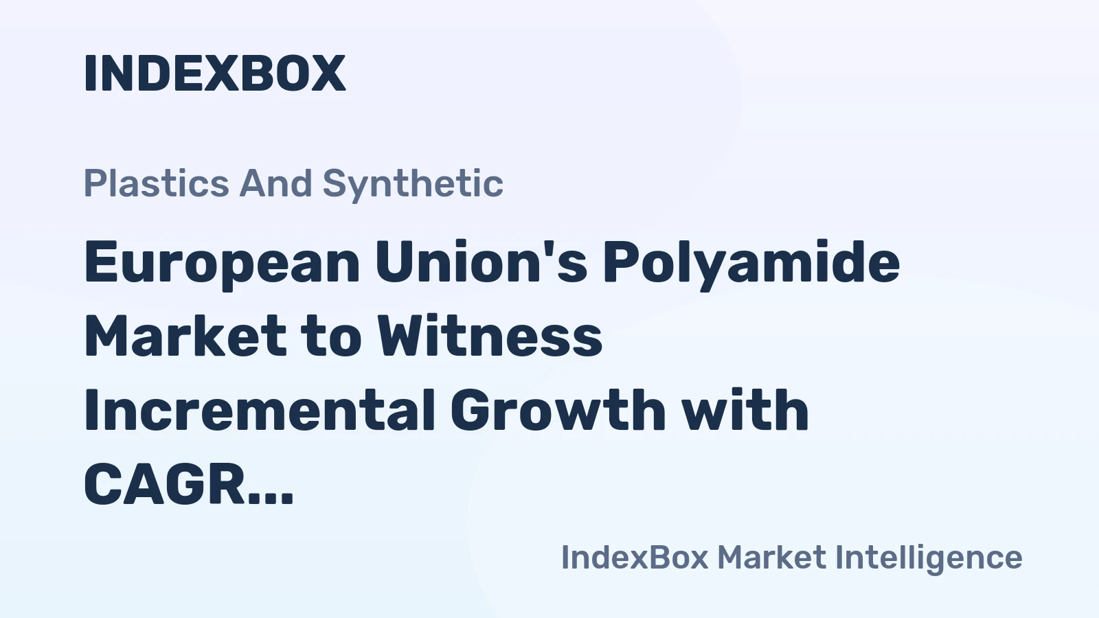 European Union's Polyamide Market to Witness Incremental Growth with CAGR of +0.7% Over Next Decade