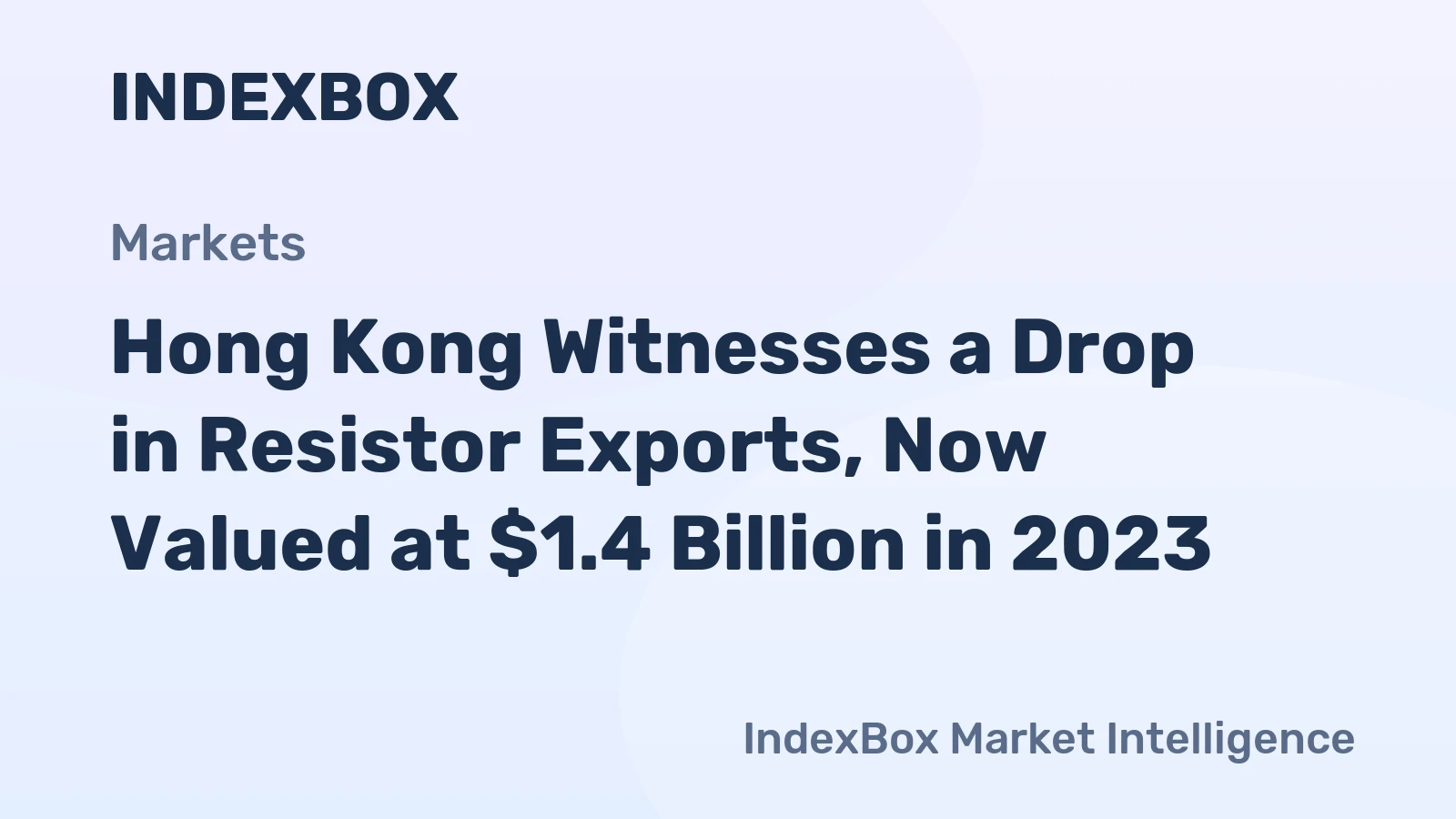 Hong Kong Witnesses a Drop in Resistor Exports, Now Valued at $1.4 Billion in 2023