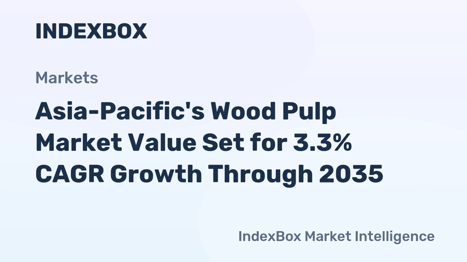 Asia-Pacific's Wood Pulp Market Value Set for 3.3% CAGR Growth Through 2035