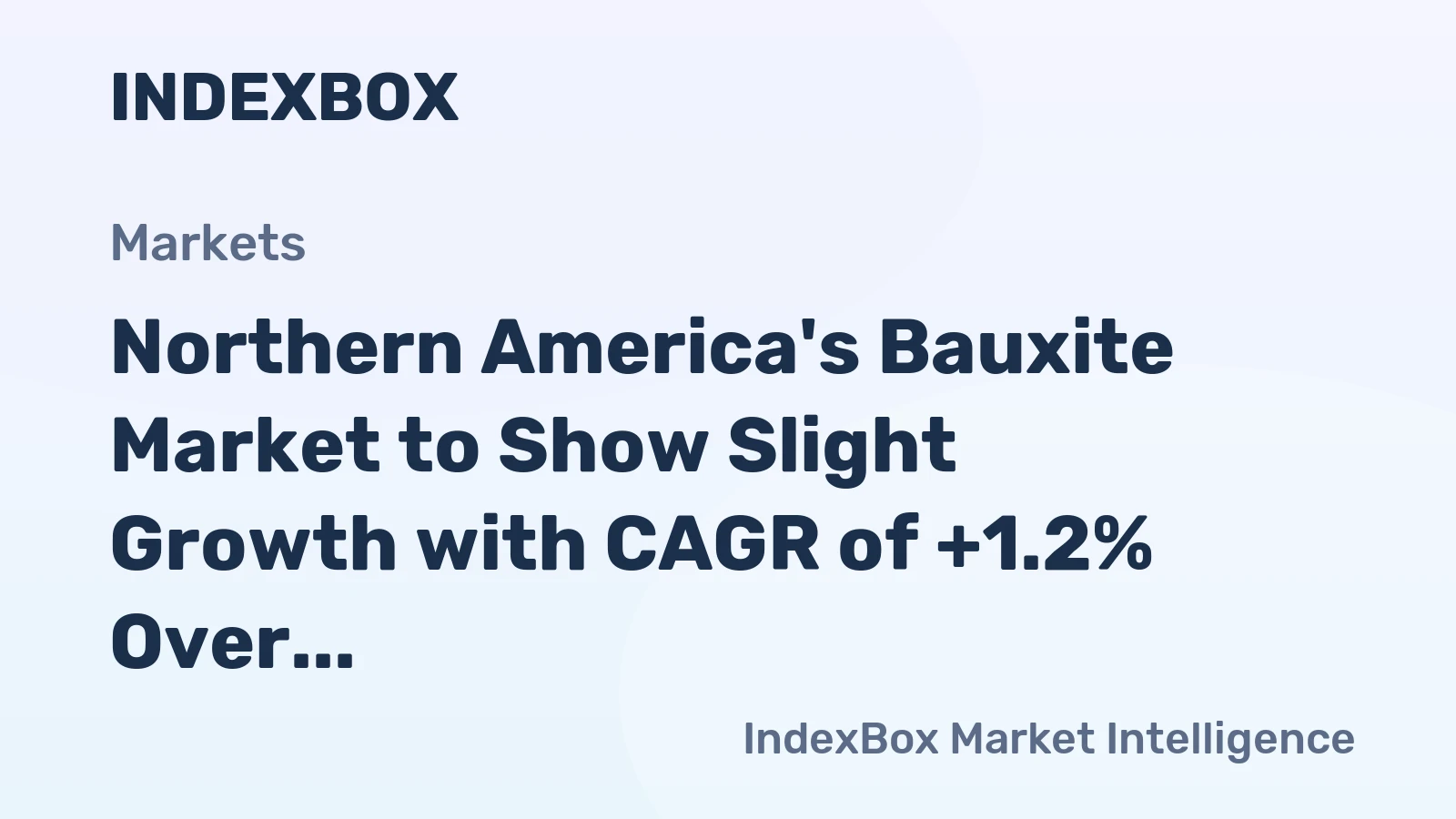 Northern America's Bauxite Market to Show Slight Growth with CAGR of +1.2% Over Next Decade
