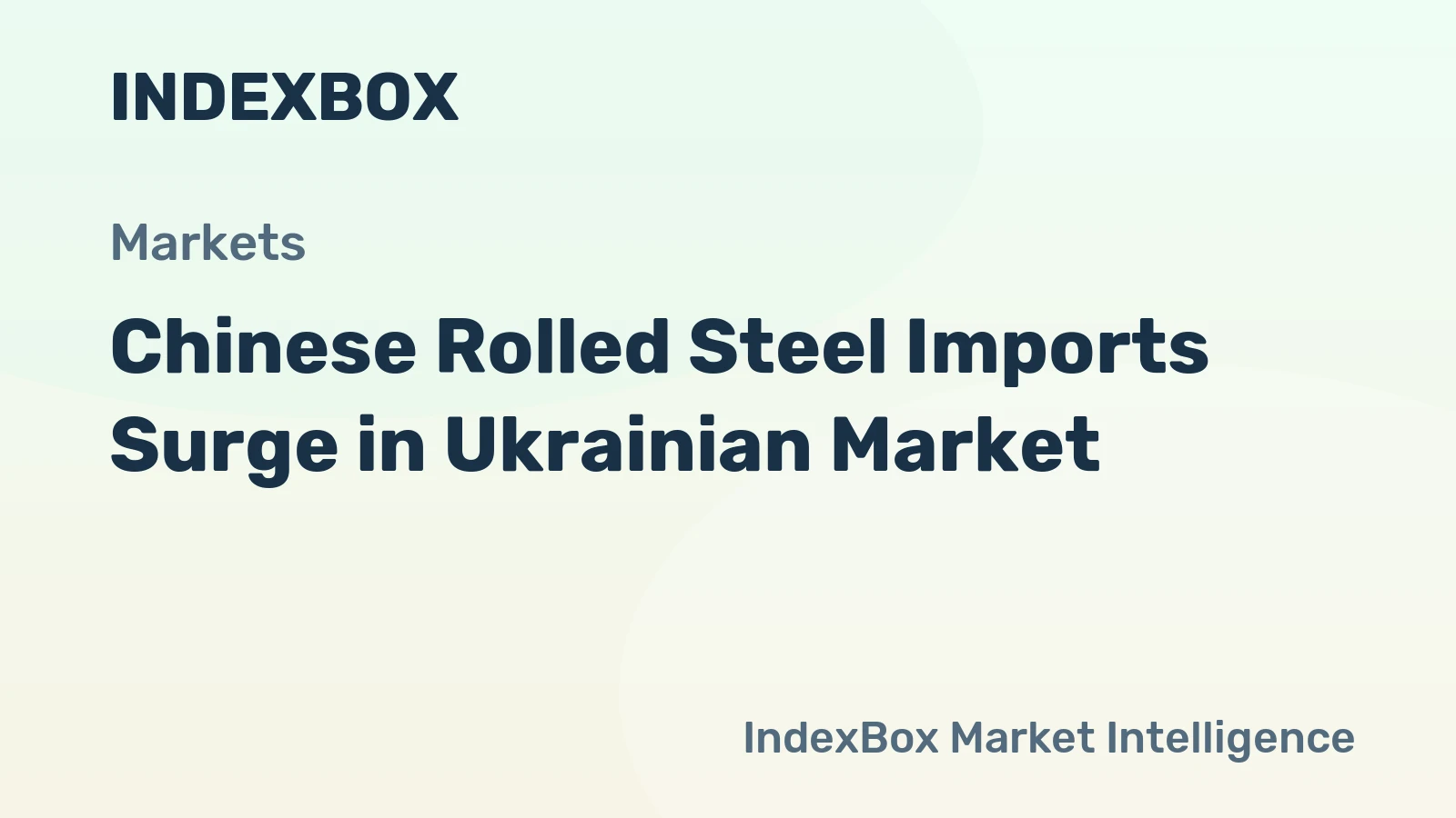 Chinese Rolled Steel Imports Surge in Ukrainian Market