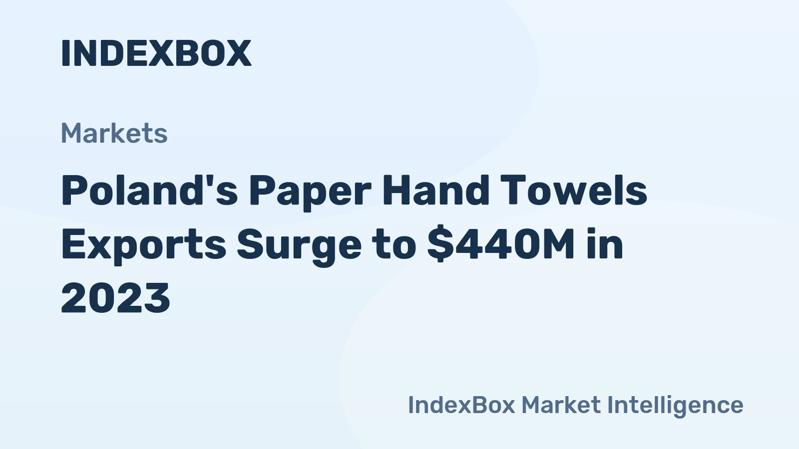 Poland's Paper Hand Towels Exports Surge to $440M in 2023