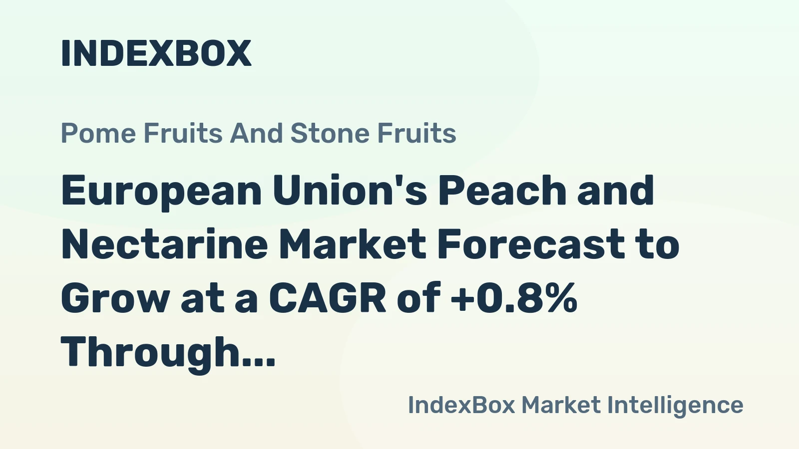 European Union's Peach and Nectarine Market Forecast to Grow at a CAGR of +0.8% Through 2035