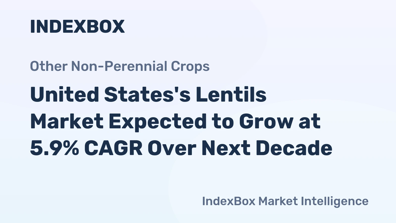 United States's Lentils Market Expected to Grow at 5.9% CAGR Over Next Decade