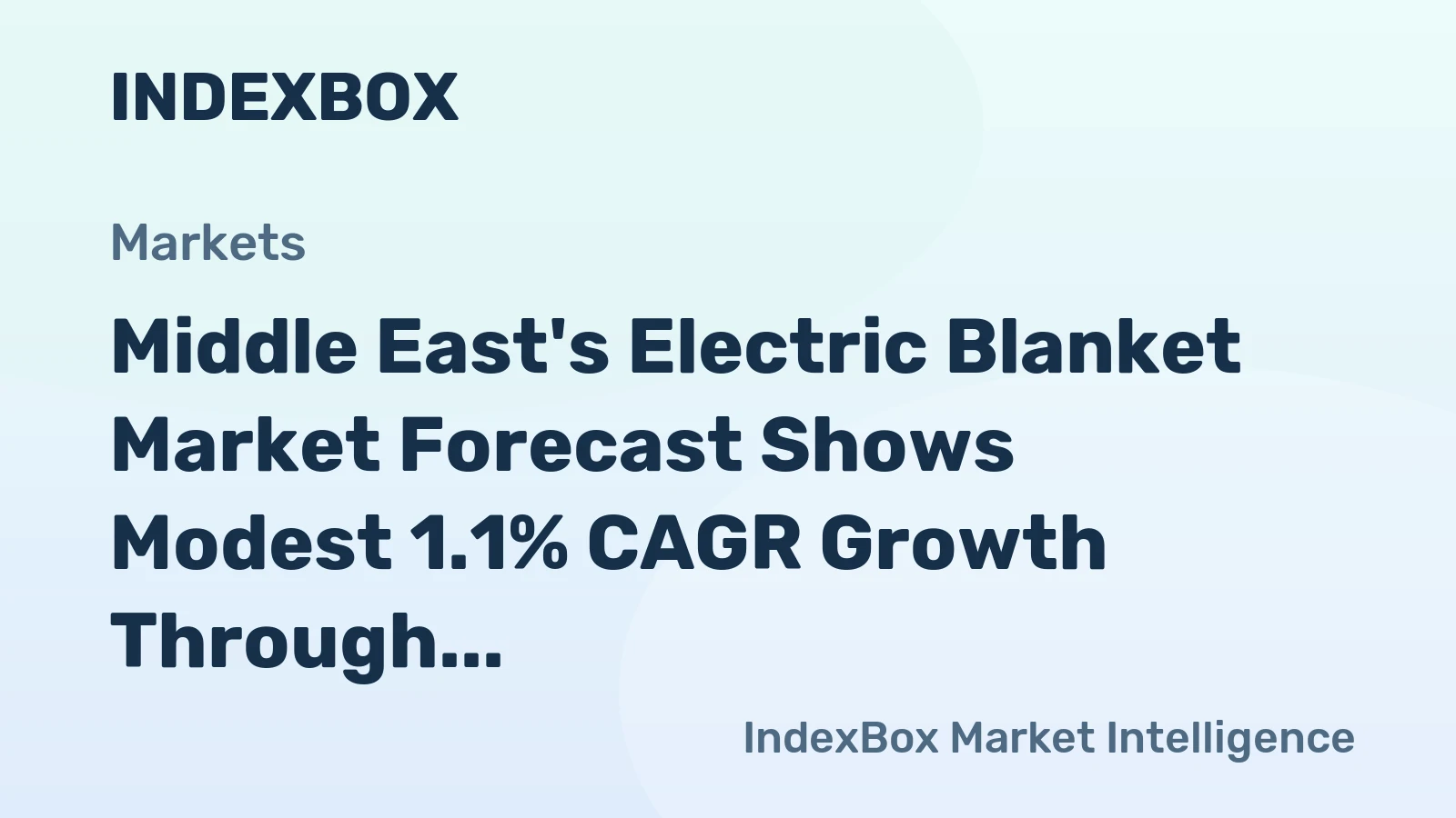 Middle East's Electric Blanket Market Forecast Shows Modest 1.1% CAGR Growth Through 2035