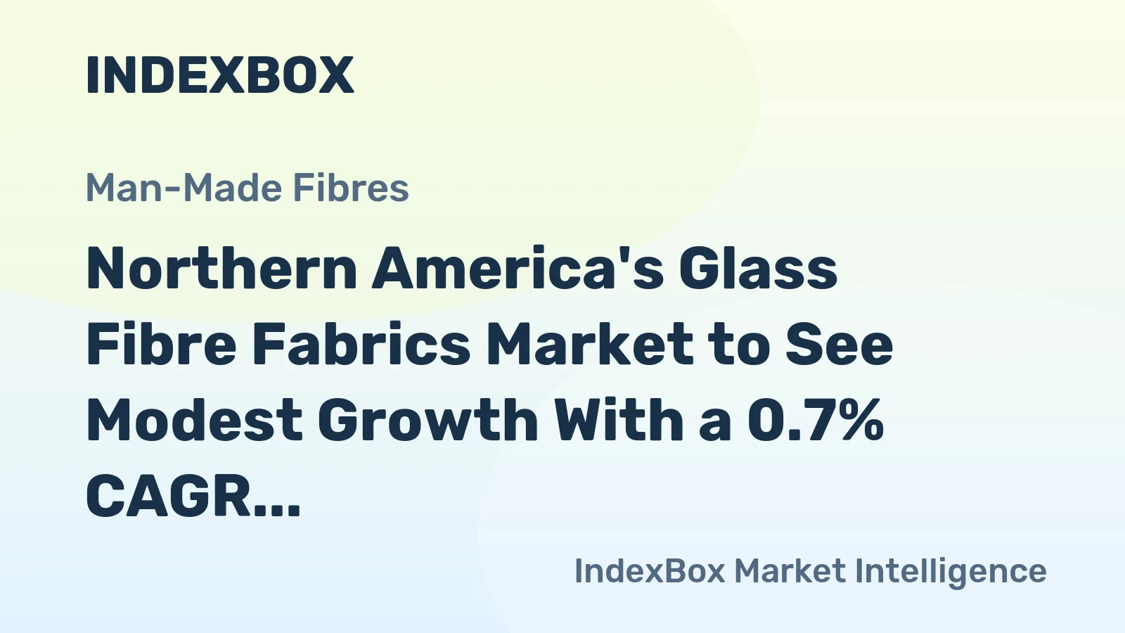 Northern America's Glass Fibre Fabrics Market to See Modest Growth With a 0.7% CAGR in Value