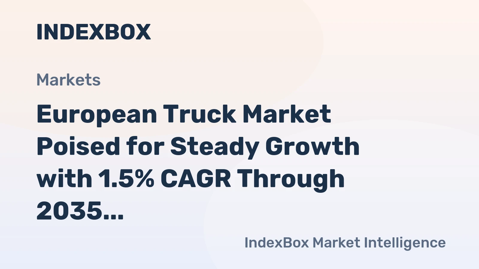 European Truck Market Poised for Steady Growth with 1.5% CAGR Through 2035