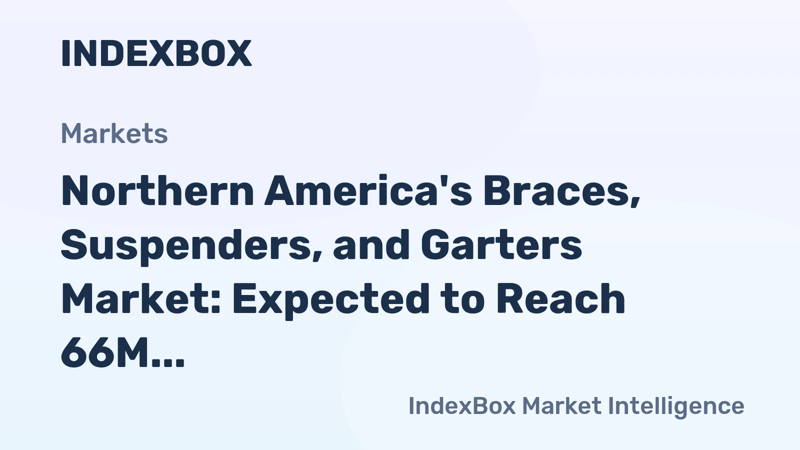 Northern America's Braces, Suspenders, and Garters Market: Expected to Reach 66M Units and $13.5B by 2035