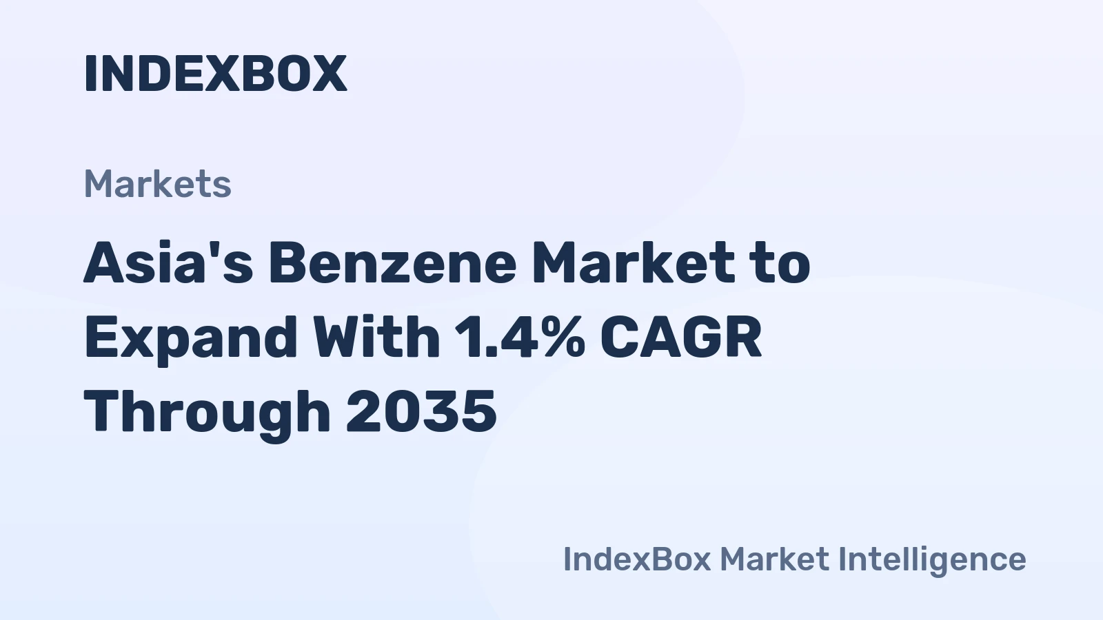 Asia's Benzene Market to Expand With 1.4% CAGR Through 2035