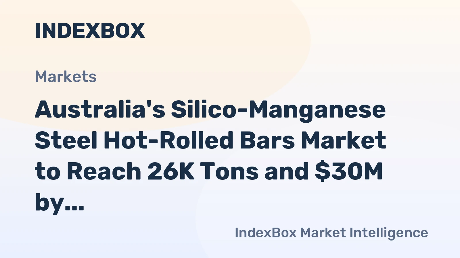 Australia's Silico-Manganese Steel Hot-Rolled Bars Market to Reach 26K Tons and $30M by 2035