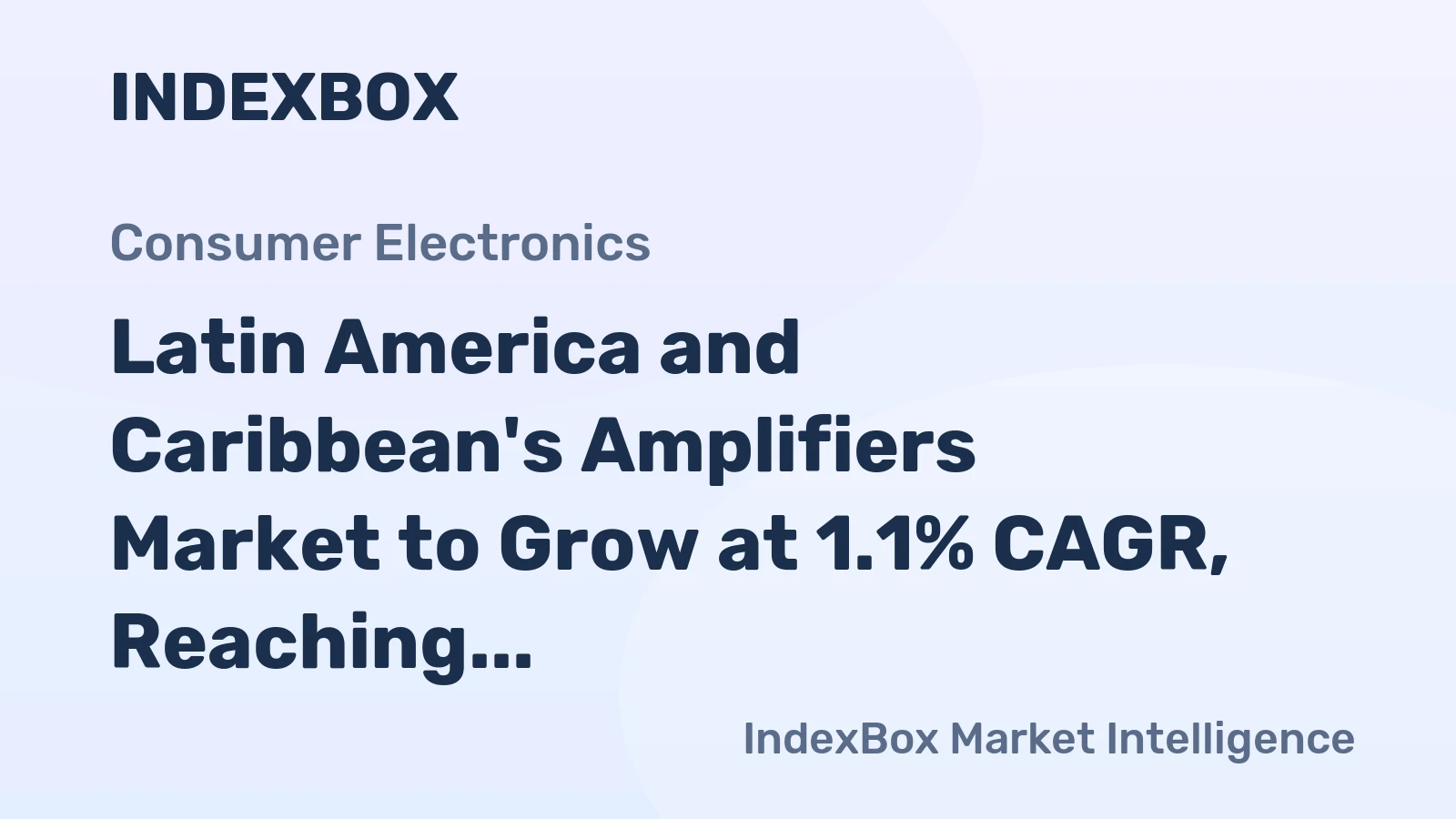 Latin America and Caribbean's Amplifiers Market to Grow at 1.1% CAGR, Reaching $581M by 2035