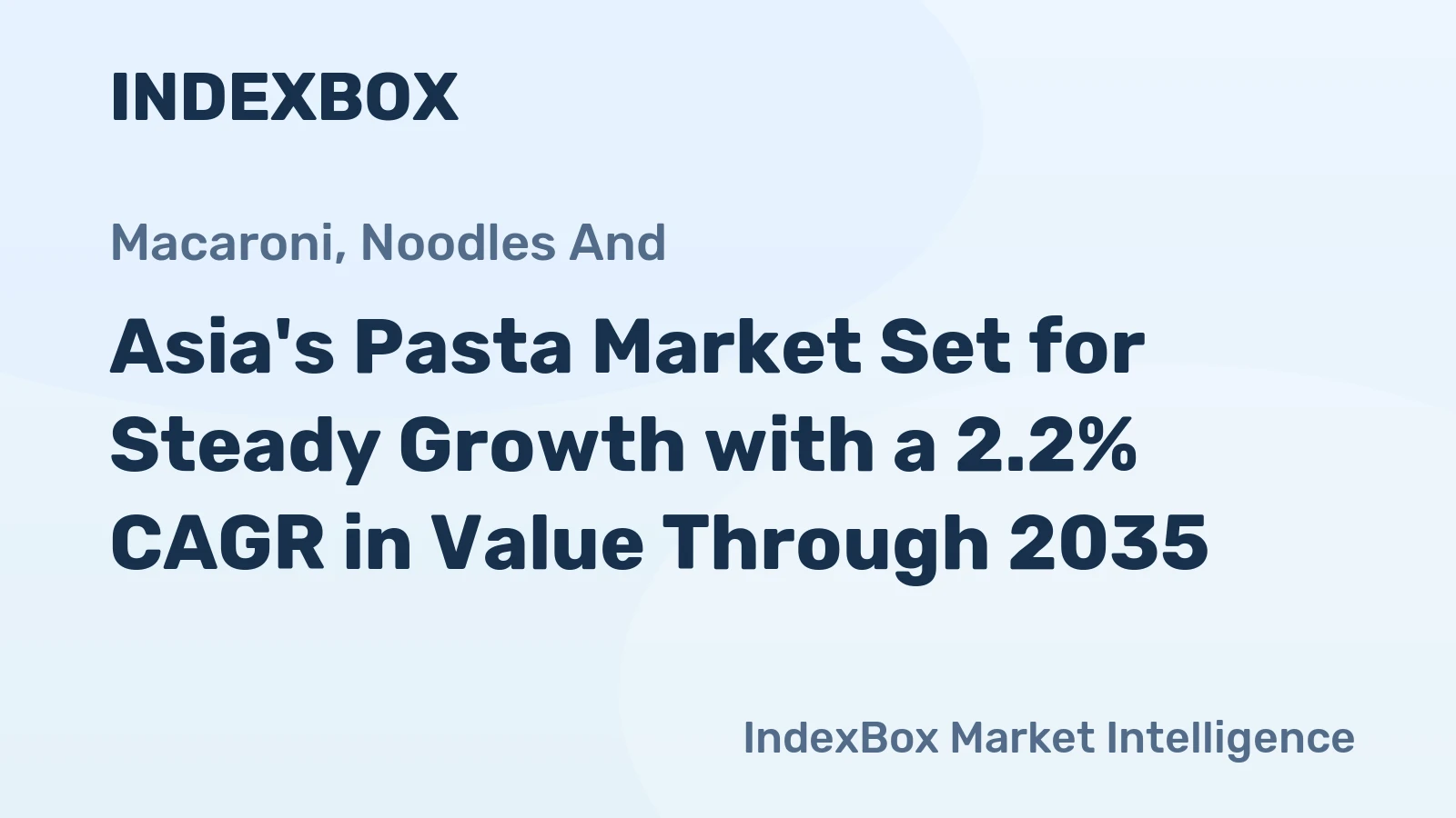 Asia's Pasta Market Set for Steady Growth with a 2.2% CAGR in Value Through 2035