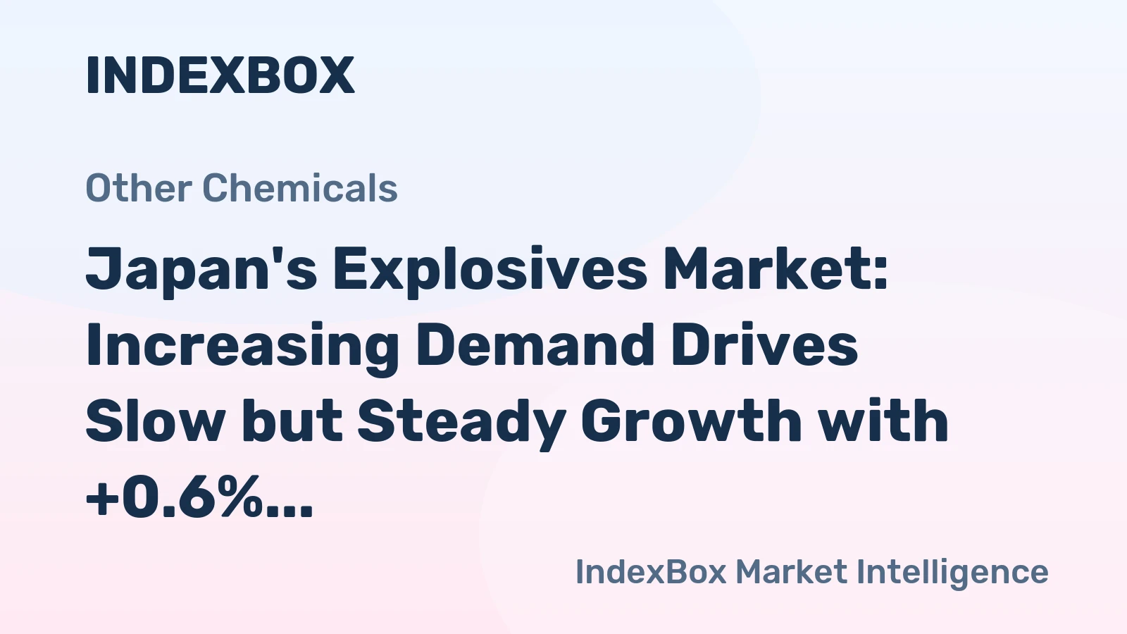 Japan's Explosives Market: Increasing Demand Drives Slow but Steady Growth with +0.6% CAGR