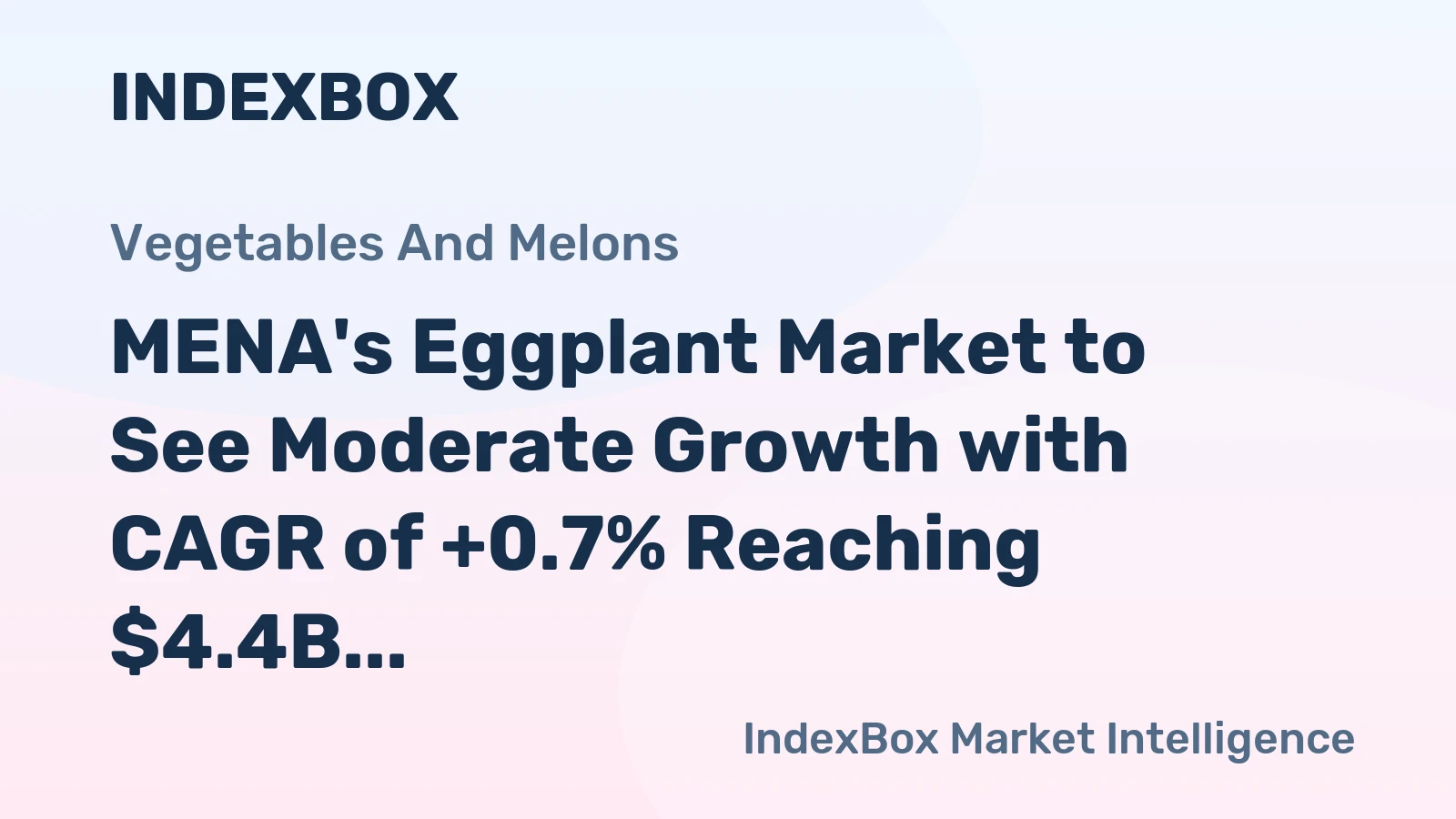 MENA's Eggplant Market to See Moderate Growth with CAGR of +0.7% Reaching $4.4B by 2035