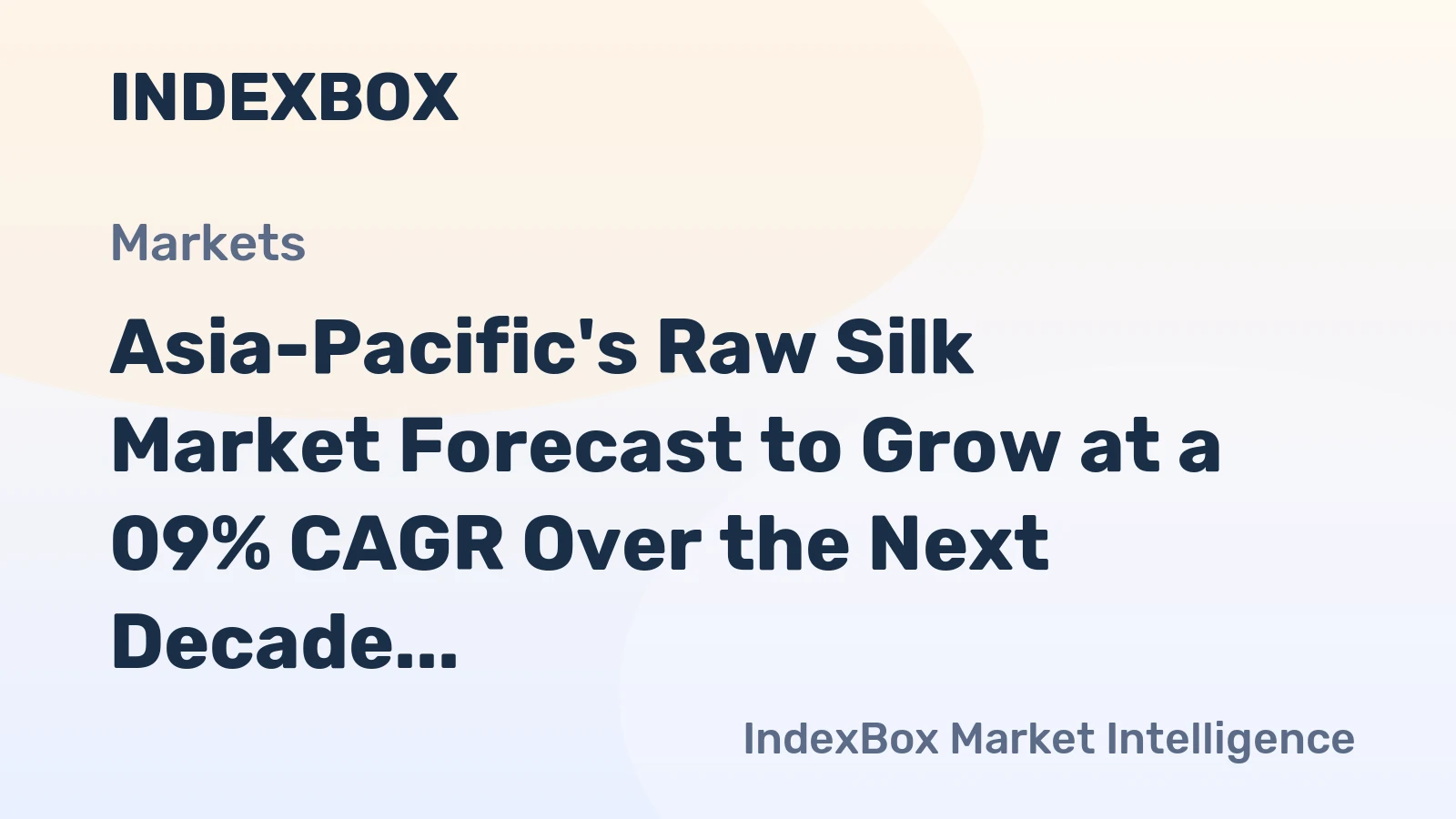 Asia-Pacific's Raw Silk Market Forecast to Grow at a 09% CAGR Over the Next Decade
