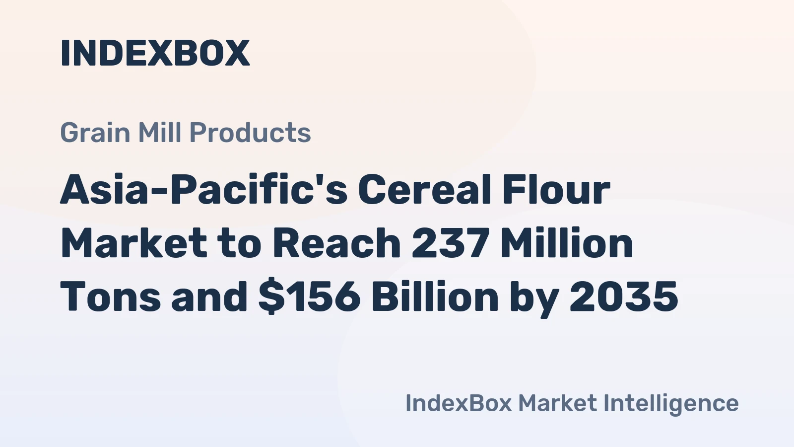 Asia-Pacific's Cereal Flour Market to Reach 237 Million Tons and $156 Billion by 2035