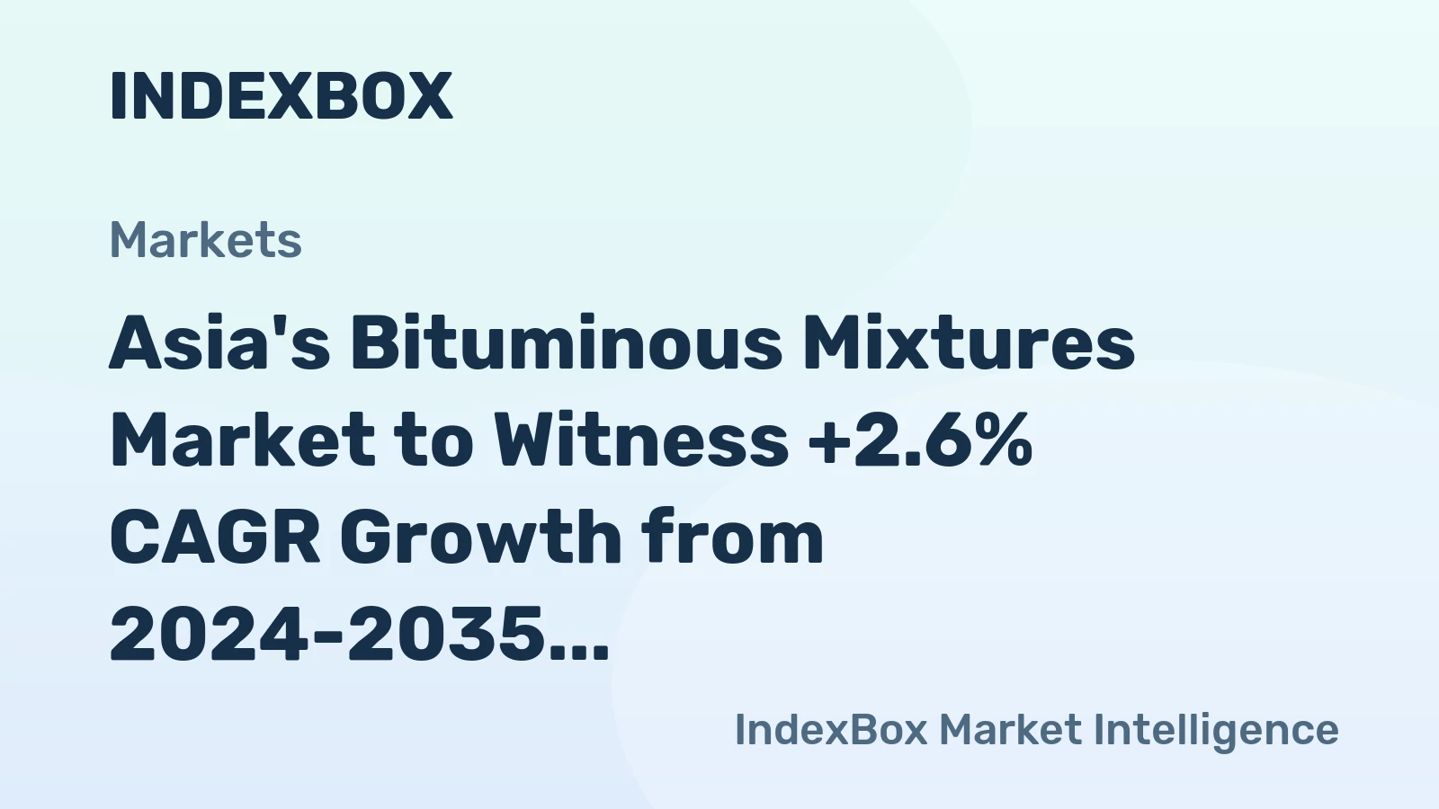 Asia's Bituminous Mixtures Market to Witness +2.6% CAGR Growth from 2024-2035, Reaching $375.1B by 2035