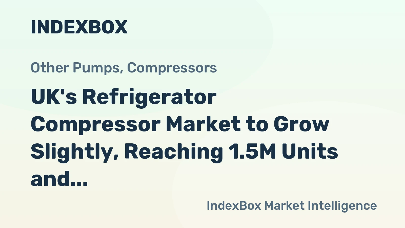 UK's Refrigerator Compressor Market to Grow Slightly, Reaching 1.5M Units and $226M by 2035