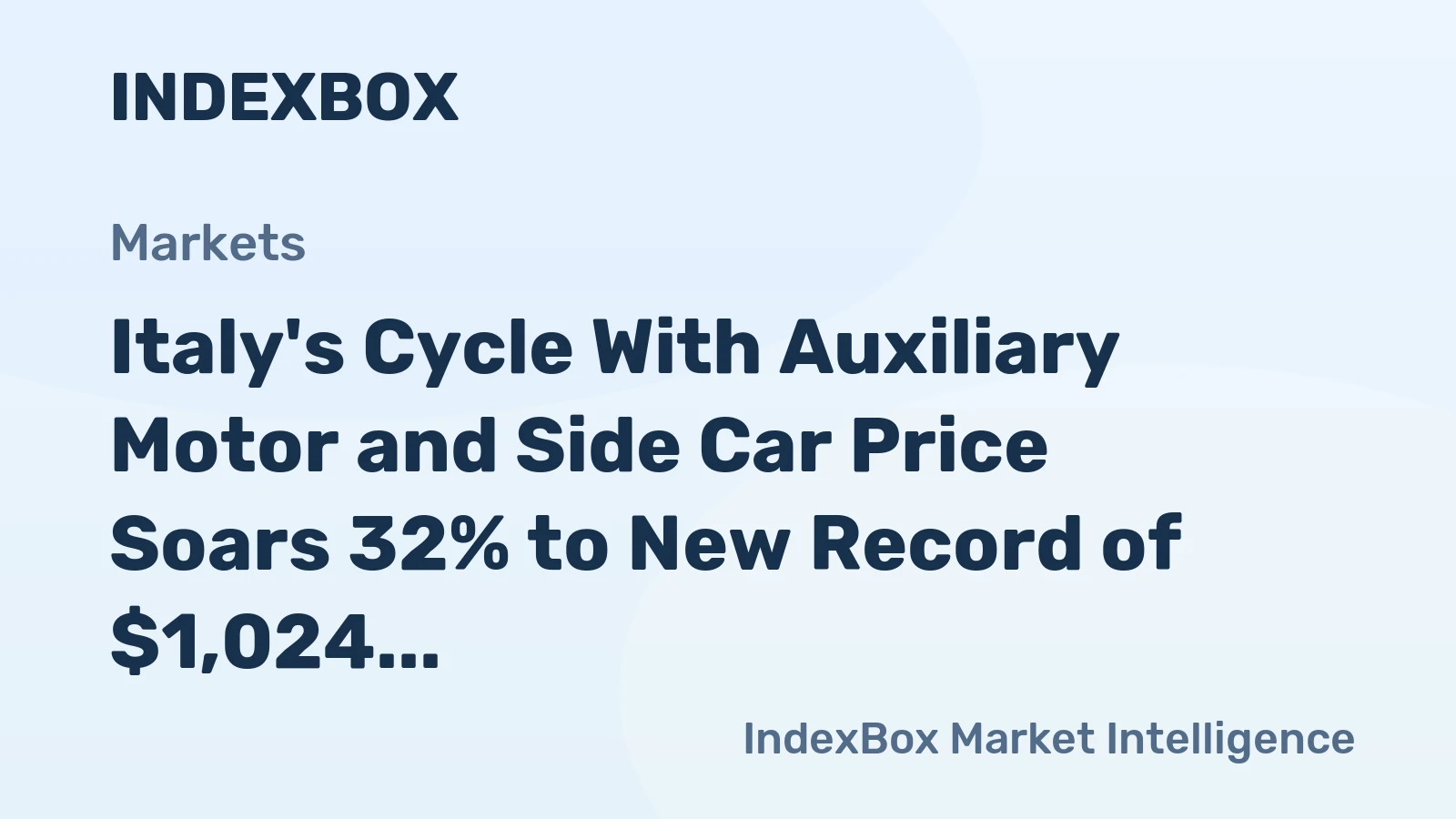 Italy's Cycle With Auxiliary Motor and Side Car Price Soars 32% to New Record of $1,024 per Unit