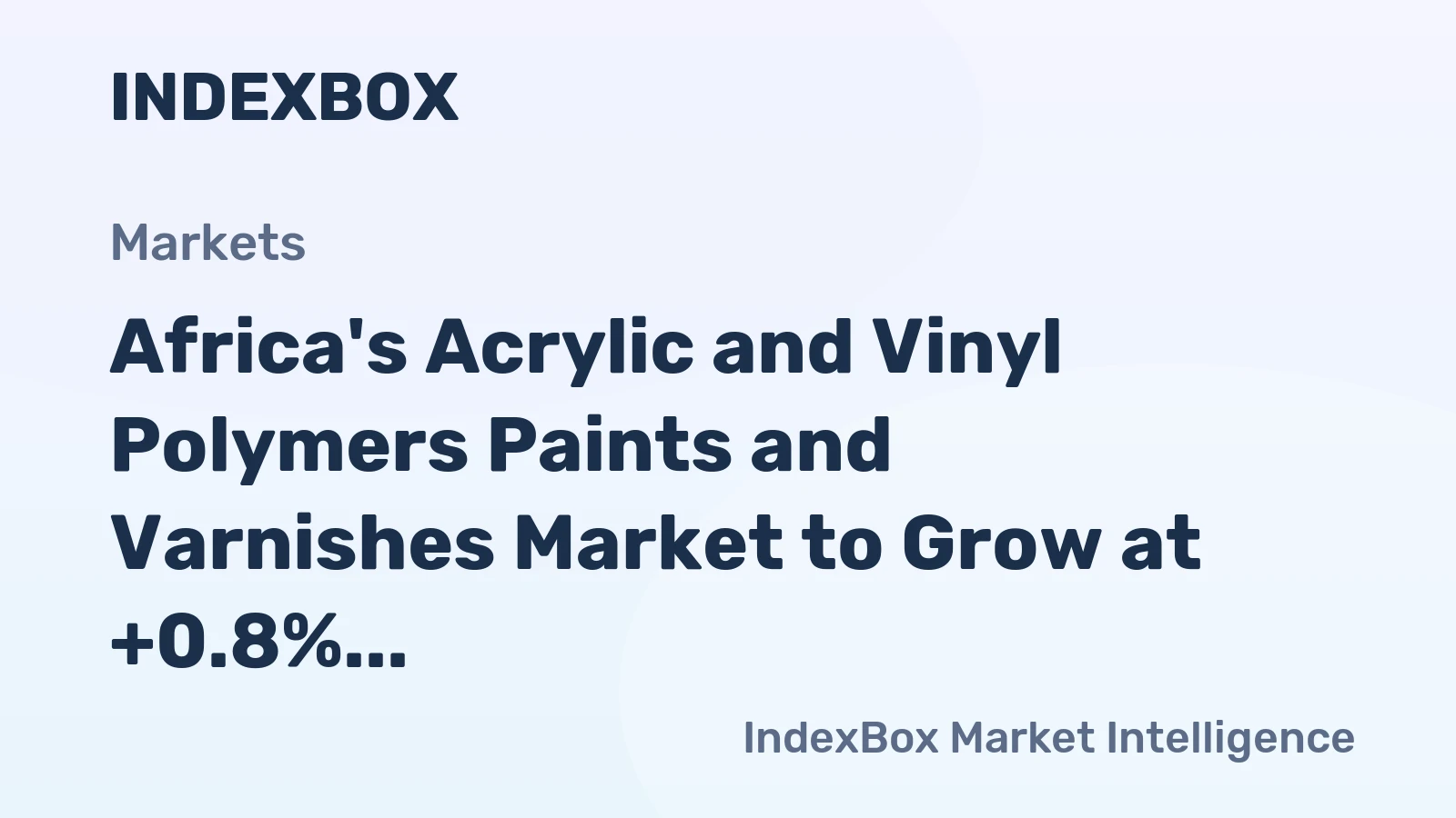 Africa's Acrylic and Vinyl Polymers Paints and Varnishes Market to Grow at +0.8% CAGR from 2024 to 2035